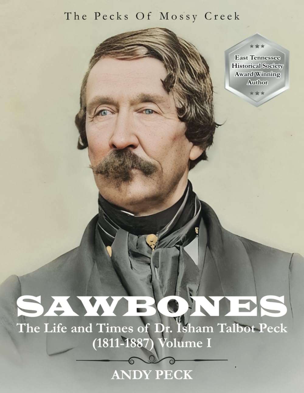 Sawbones: The Life and Times of Dr. Isham Talbot Peck (1811-1887 ...
