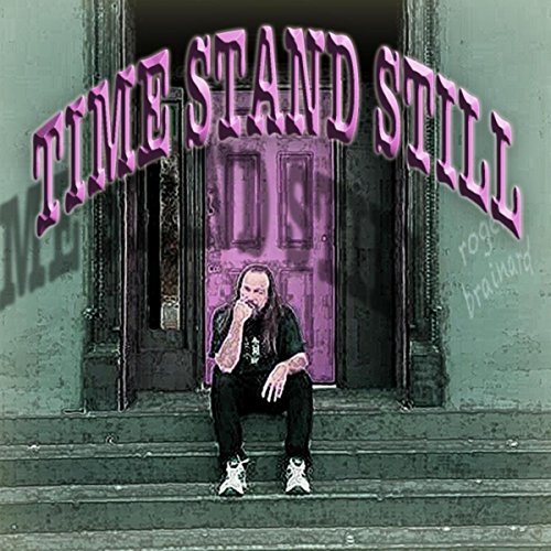 Amazon.com: Time Stand Still : roger brainard: Digital Music