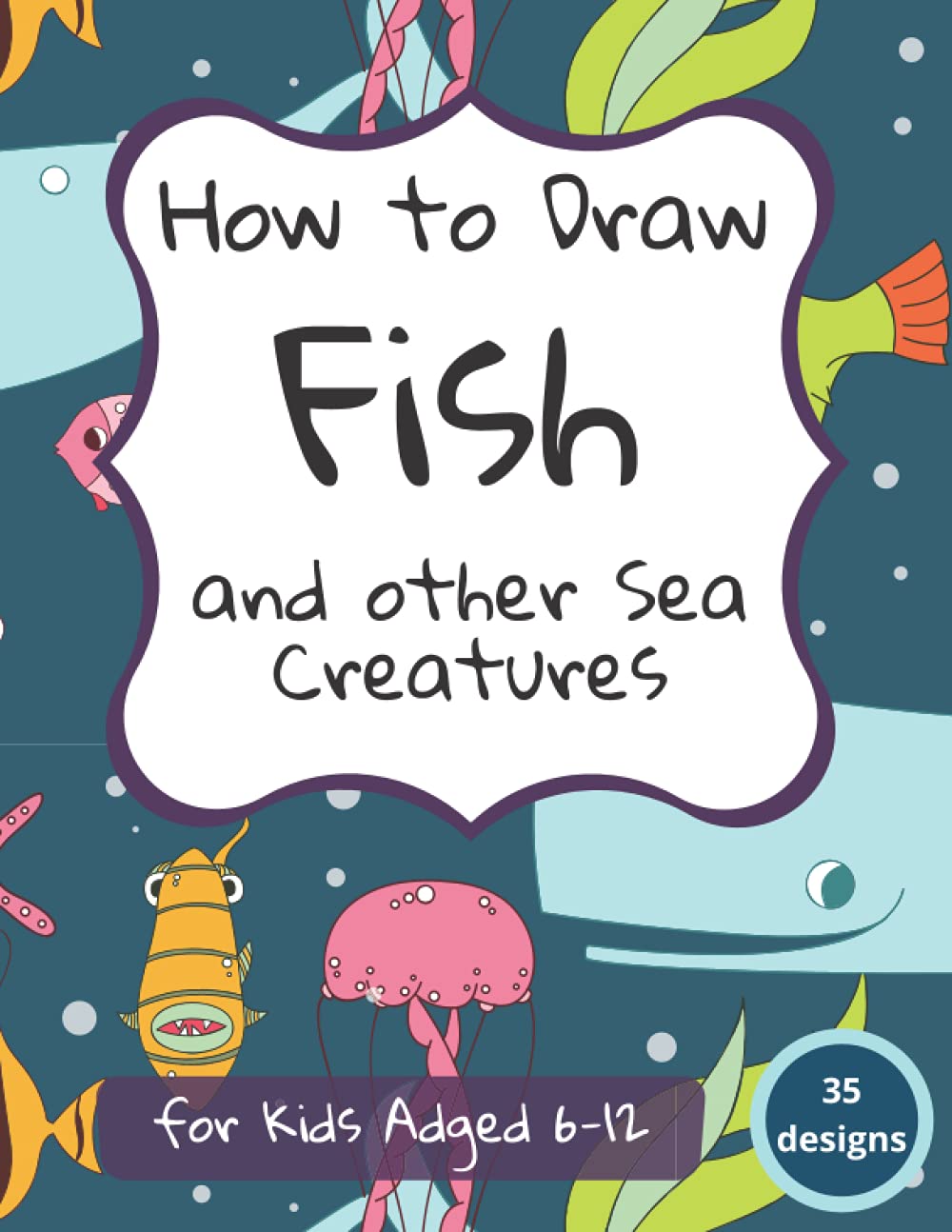 How To Draw Fish: A Funny and Simple Drawing Book For Kids | Learning ...