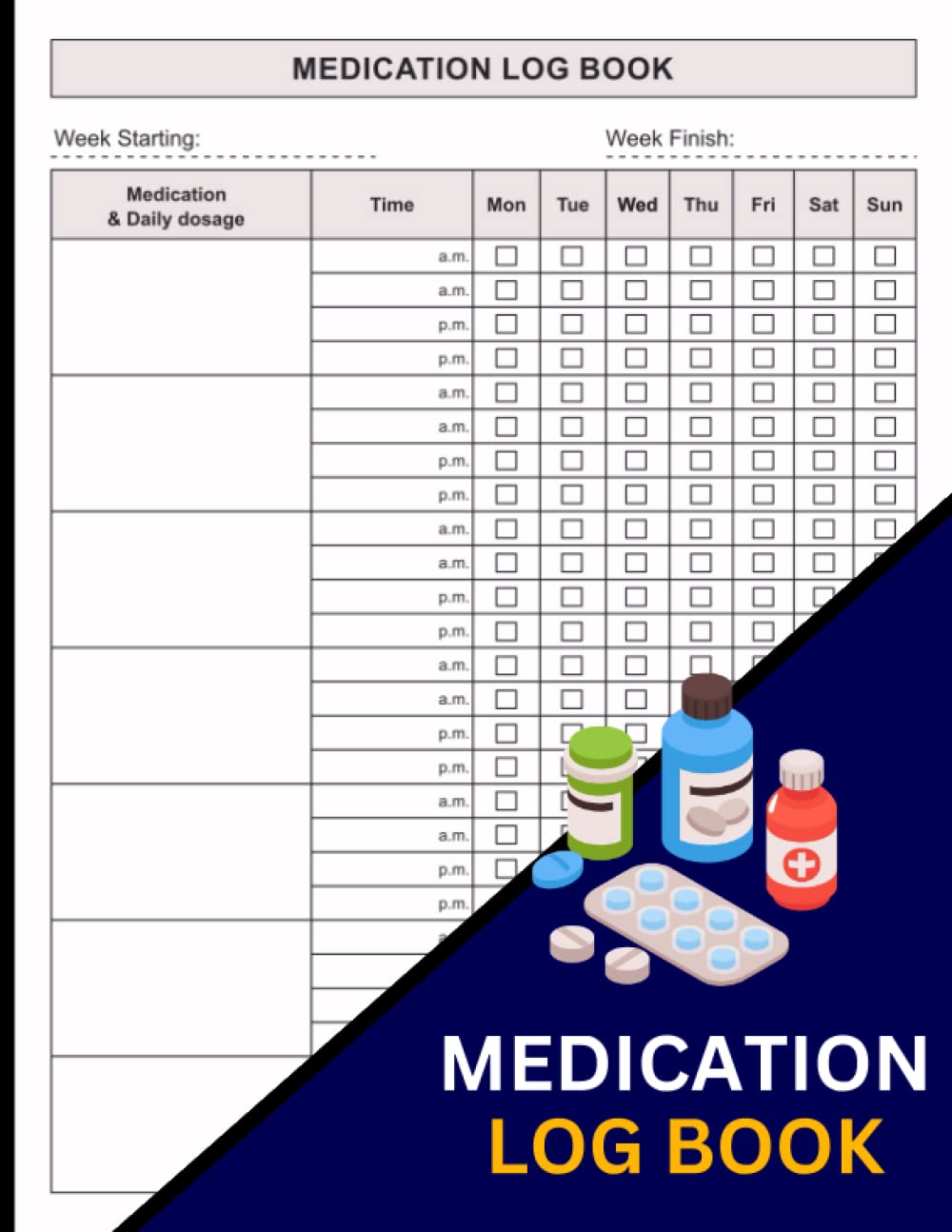 Medication Log Book: 52-Week Daily Medication Chart Book, Monday to ...