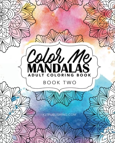 Amazon.com: Color Me Mandalas Book 2: Adult Coloring Book ...