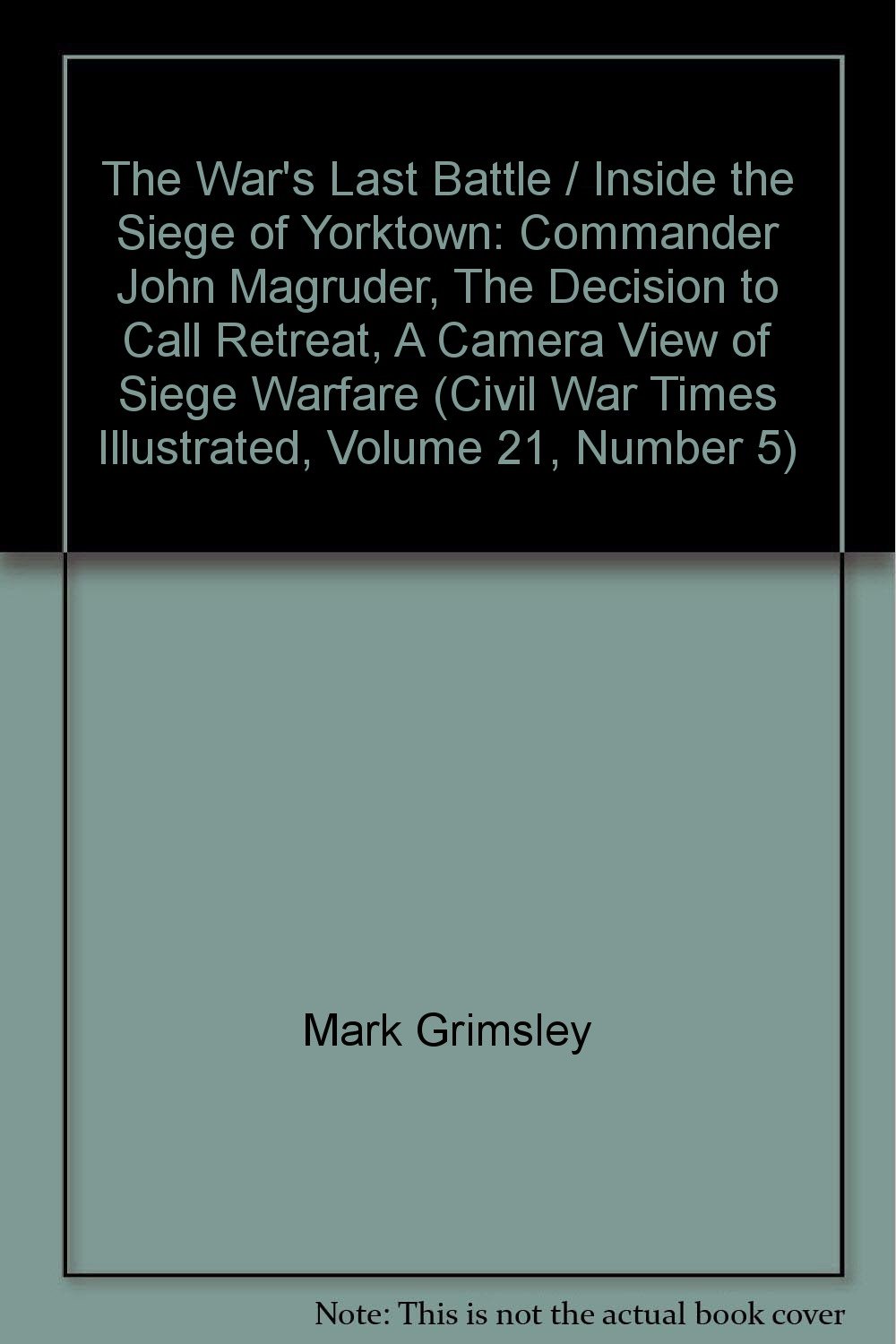 The War's Last Battle / Inside the Siege of Yorktown: Commander John ...