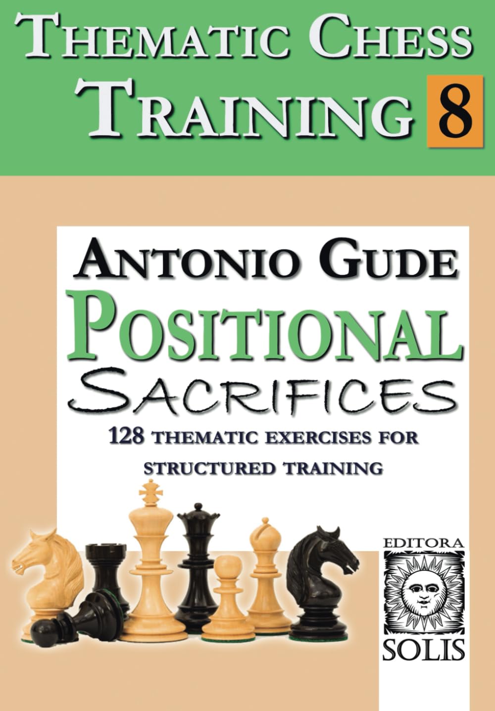 Thematic Chess Training: Book 8 - Positional Sacrifices: Gude, Antonio ...