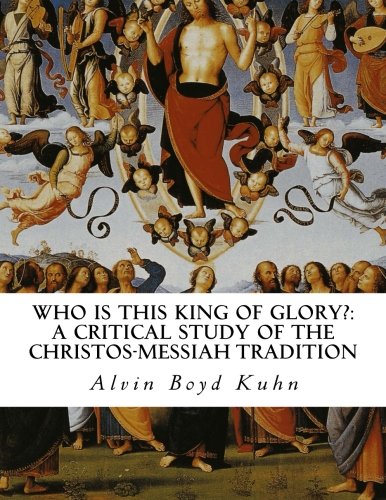 Who is this King of Glory?: A Critical Study of the Christos-Messiah ...