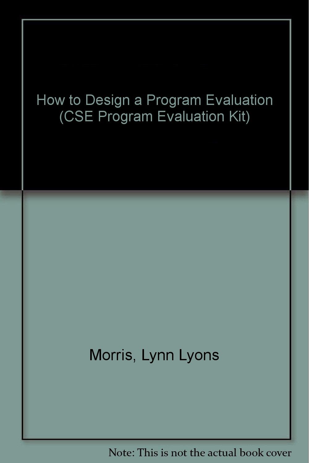 Amazon.com: How to Design a Program Evaluation (CSE Program Evaluation ...