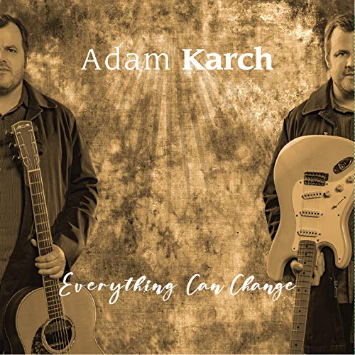 Play Everything Can Change by Adam Karch on Amazon Music