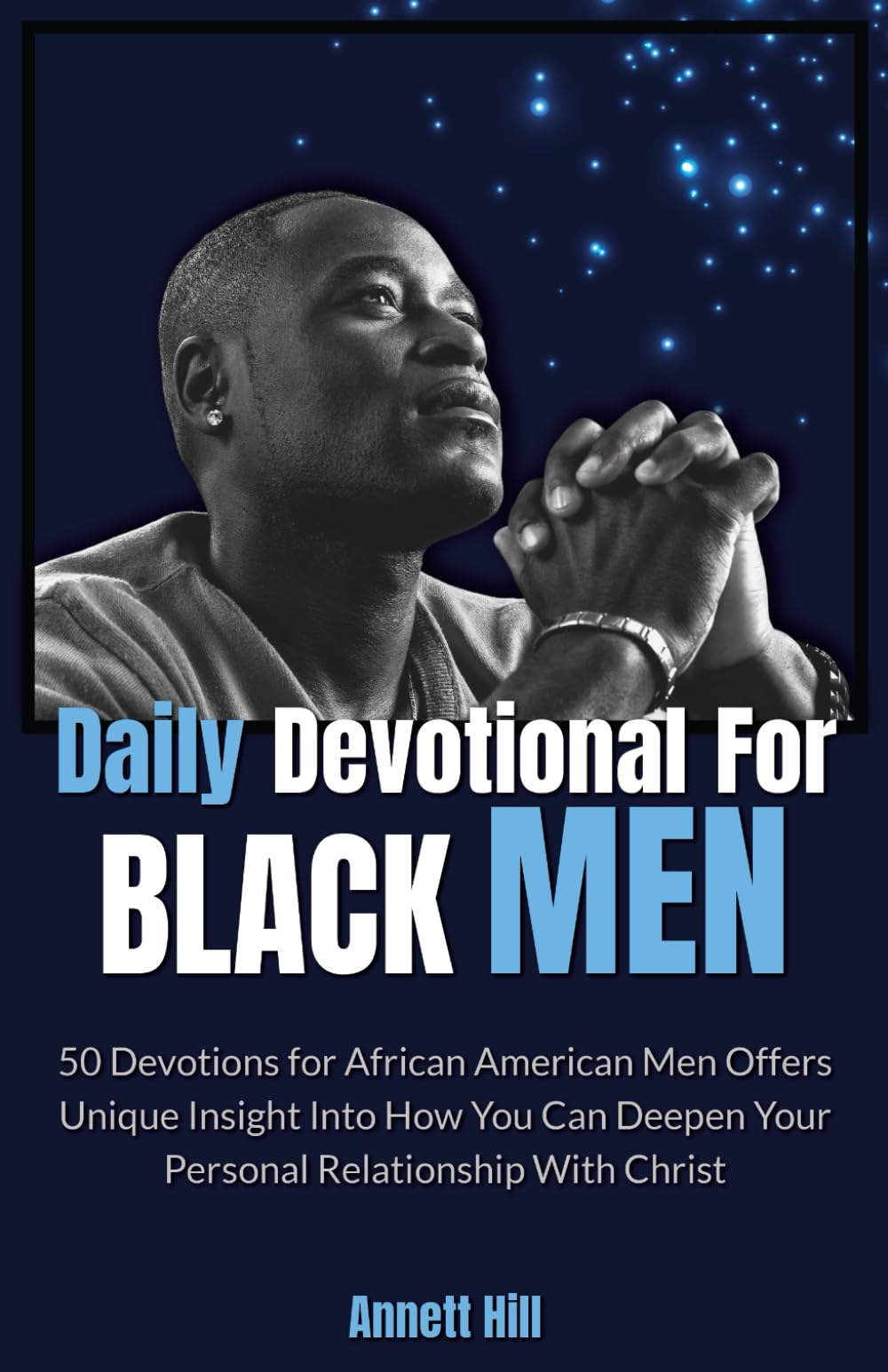 Daily Devotional for Black Men: 50 Devotions for African American Men ...