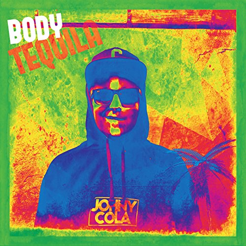 Amazon.co.jp: Body Tequila [Explicit] : Johny Cola: デジタルミュージック