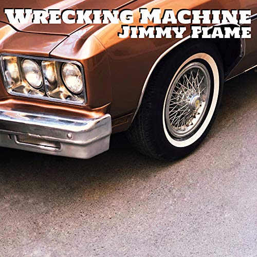 Amazon.co.jp: Wrecking Machine : Jimmy Flame: デジタルミュージック