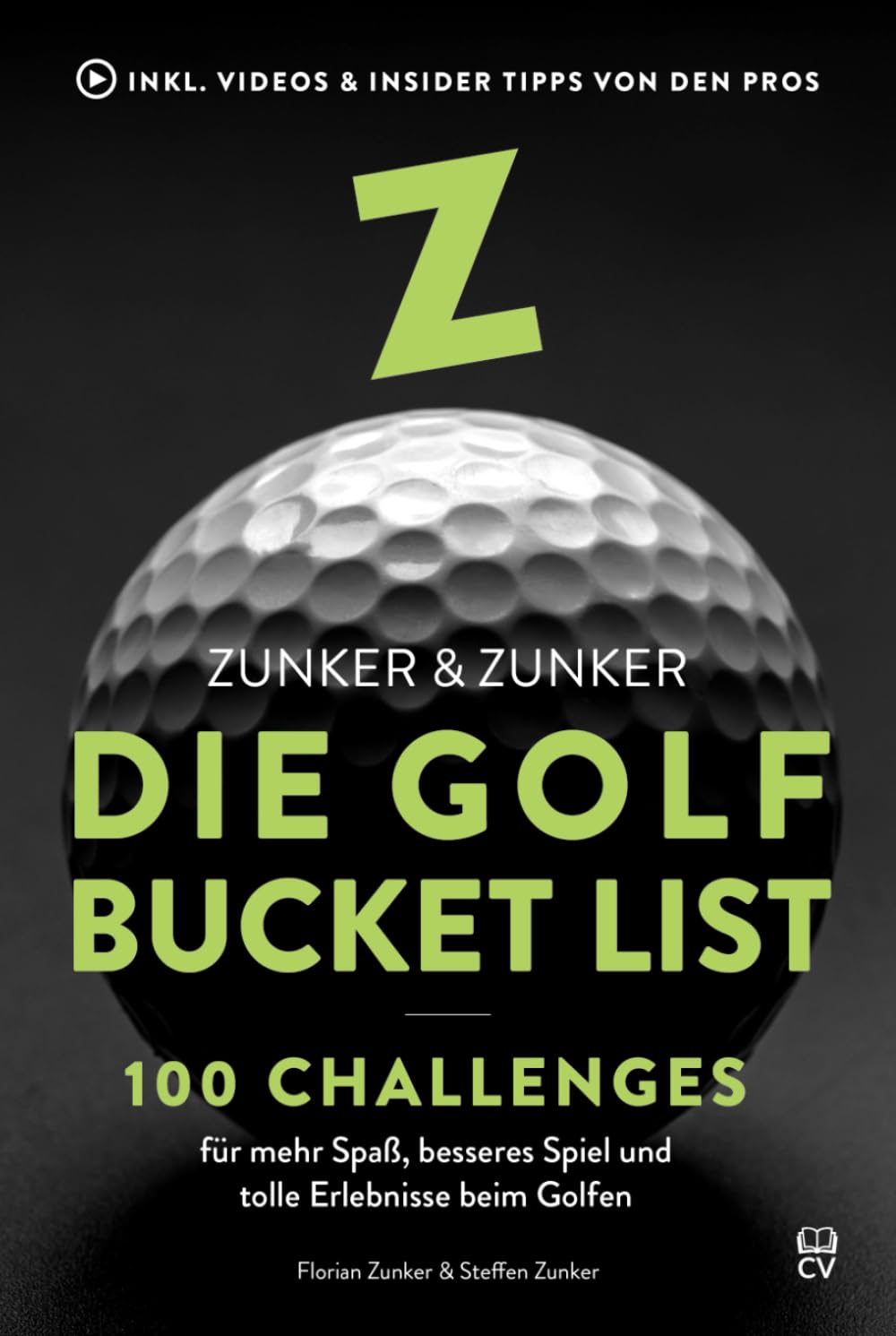 Die Golf Bucket List: 100 Challenges für mehr Spaß, besseres Spiel und ...