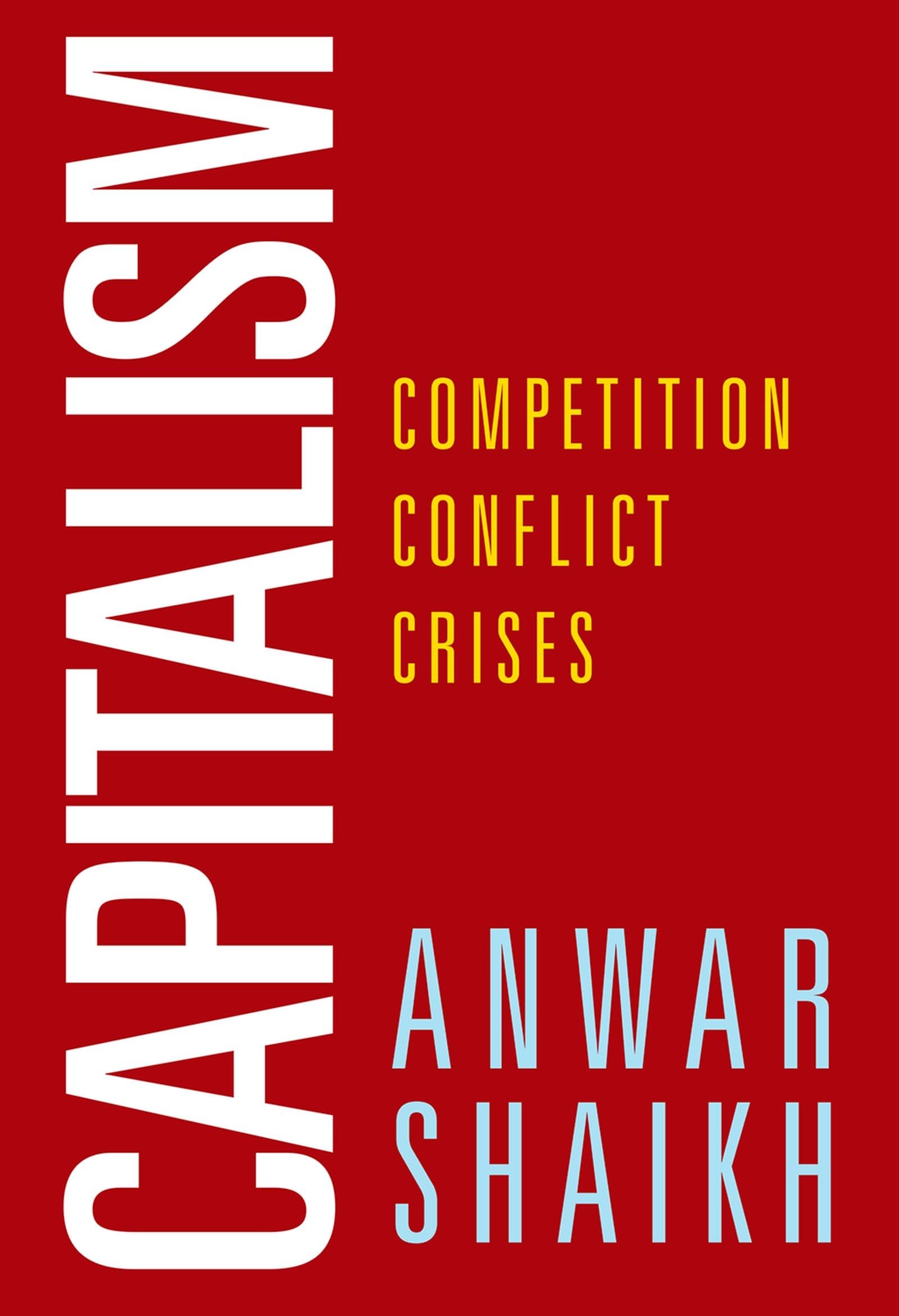 Capitalism: Competition, Conflict, Crises: 9780190938260: Economics ...