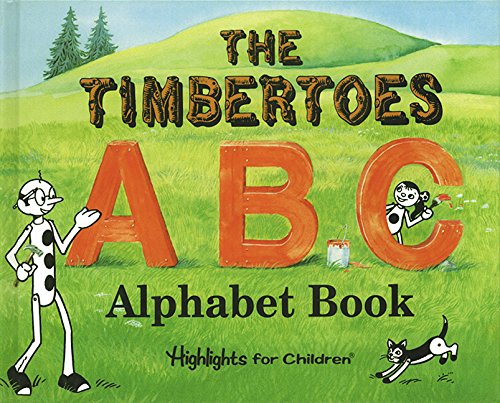 Timbertoes A B C Alphabet Book, The: Children, Highlights for ...