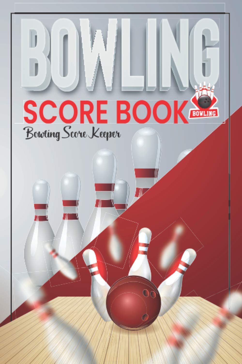Bowling Score Book: Book to record personal progress in bowling ...