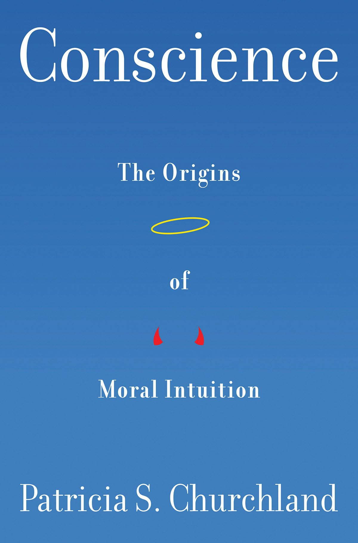 Amazon.com: Conscience: The Origins of Moral Intuition: 9781324000891 ...