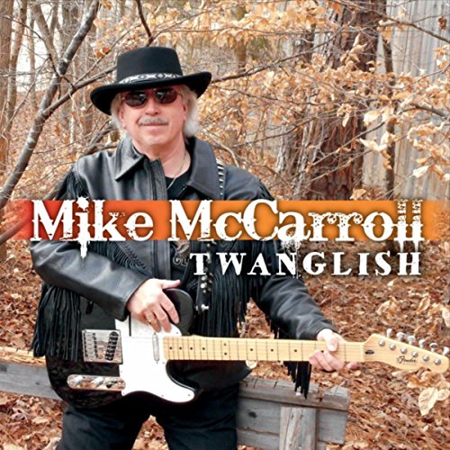 Amazon Music - Mike MccarrollのTwanglish - Amazon.co.jp