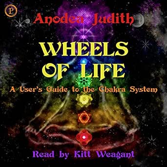 Wheels of Life: A User's Guide to the Chakra System (Edição em áudio ...