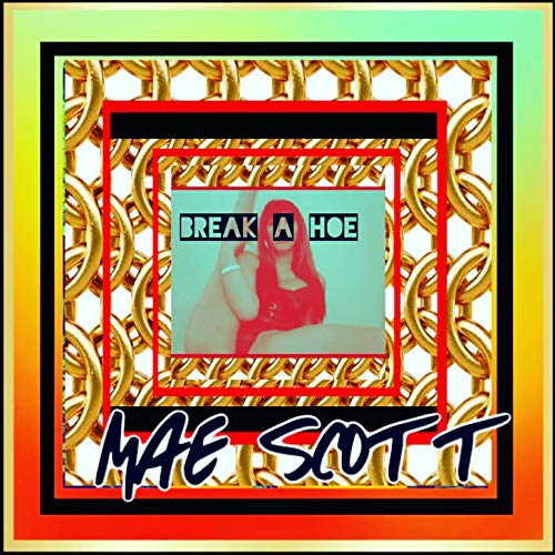 Break A Hoe de Mae Scott en Amazon Music Unlimited