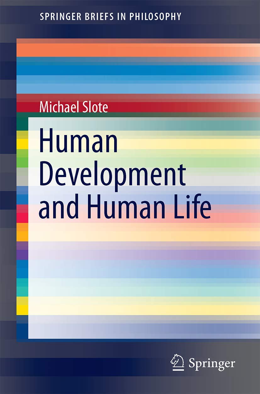Amazon.com: Human Development and Human Life (SpringerBriefs in ...