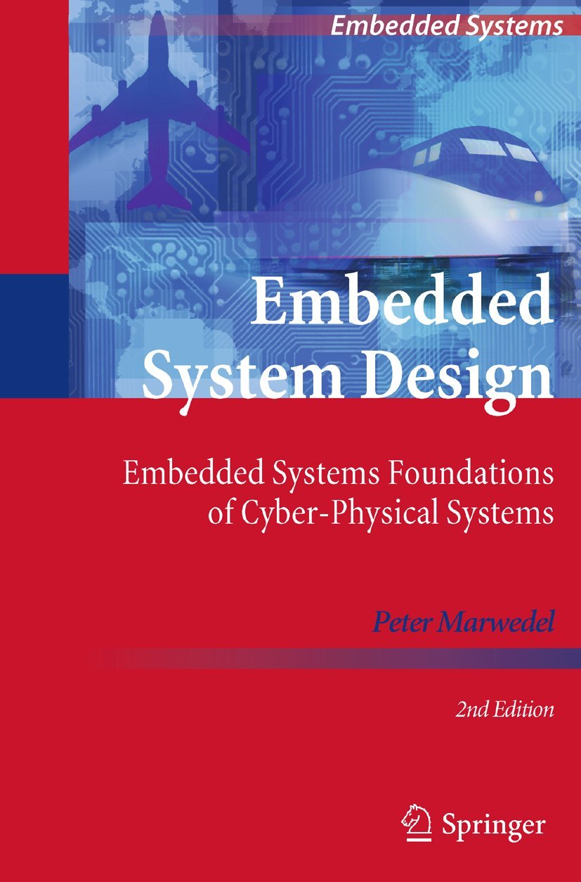 Embedded System Design: Embedded Systems Foundations of Cyber-Physical ...
