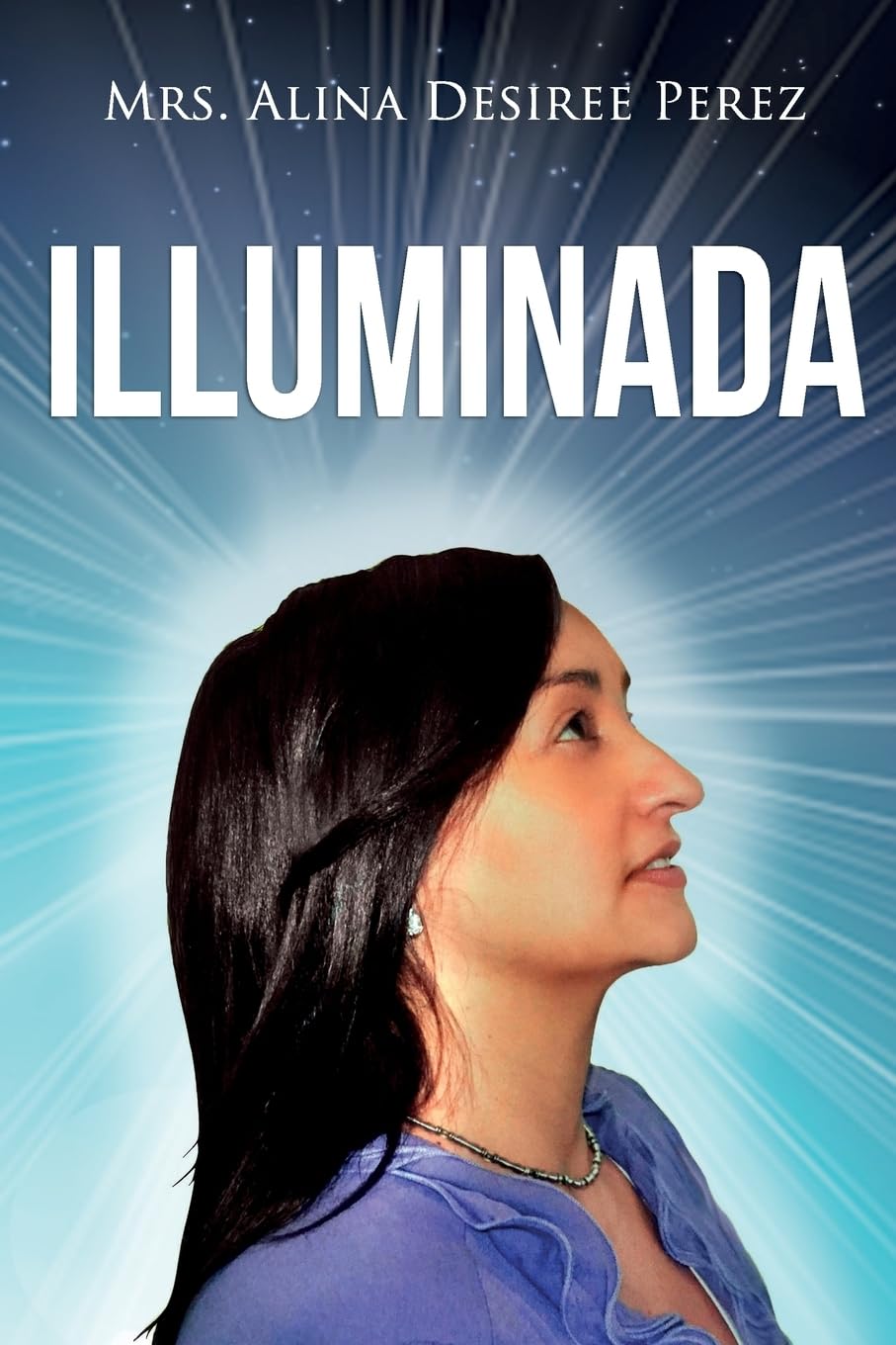 Amazon.com: Iluminada (Spanish Edition): 9781537285740: Perez, Mrs ...