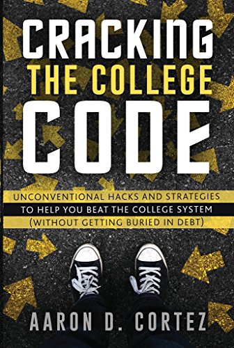 Amazon.com: Cracking the College Code: Unconventional Hacks and ...