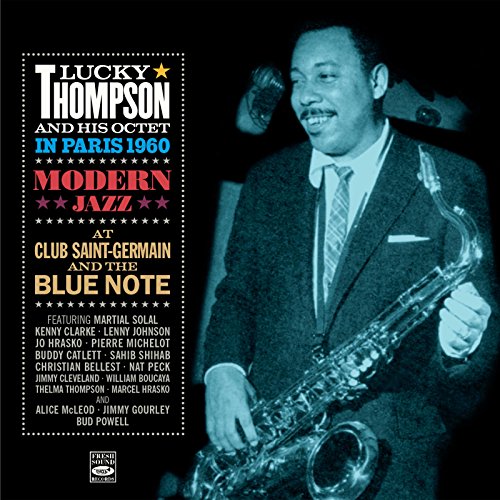 Amazon Music - ラッキー・トンプソンのLucky Thompson in Paris 1960. Modern Jazz at ...