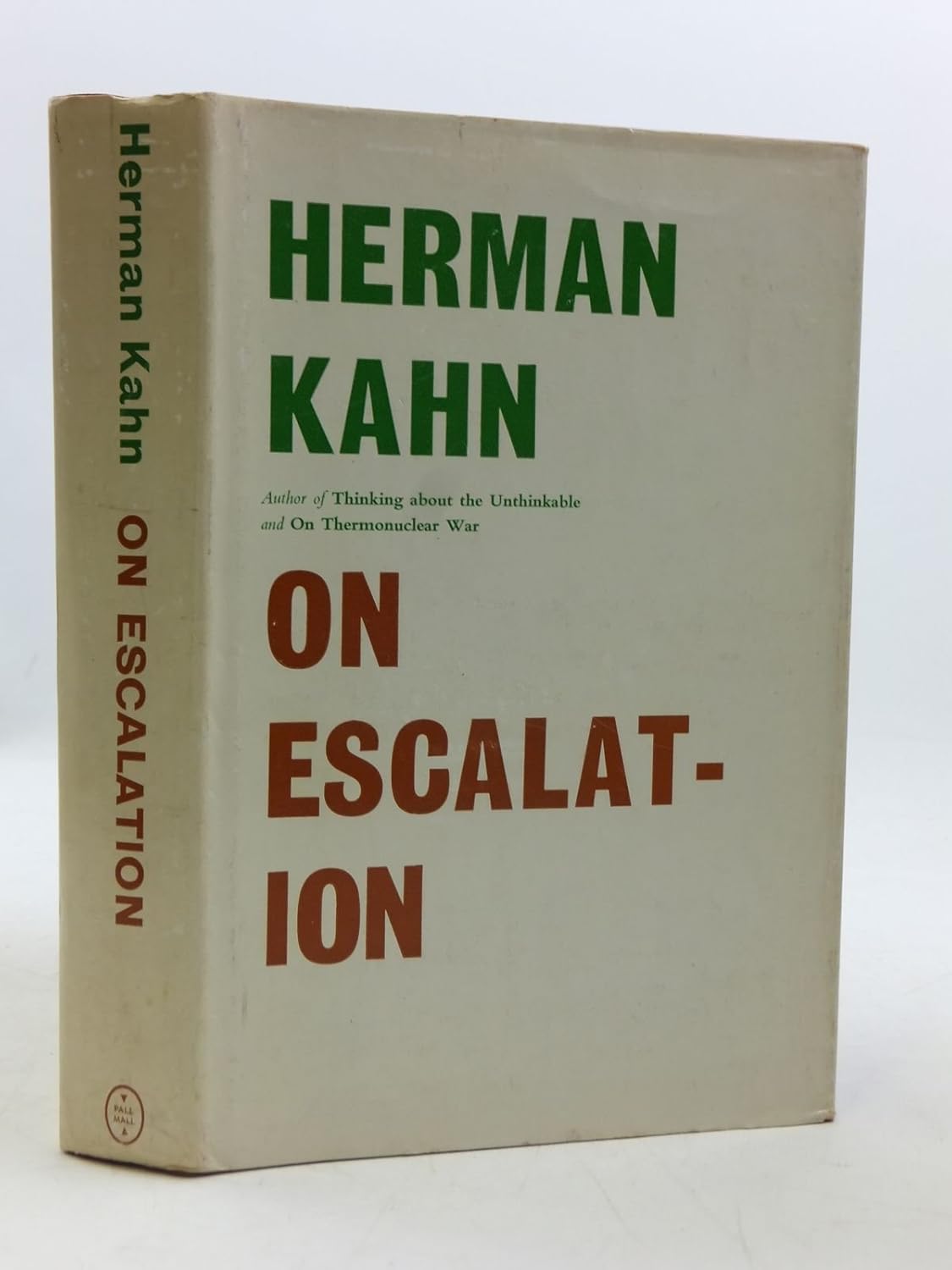 On Escalation: Metaphors and Scenarios: Kahn, Herman: Amazon.com: Books