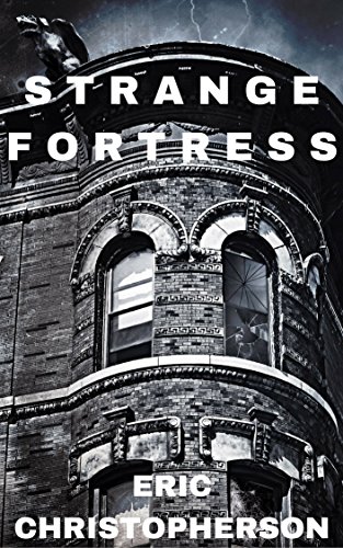 Amazon.com: Strange Fortress eBook : Christopherson, Eric: Kindle Store