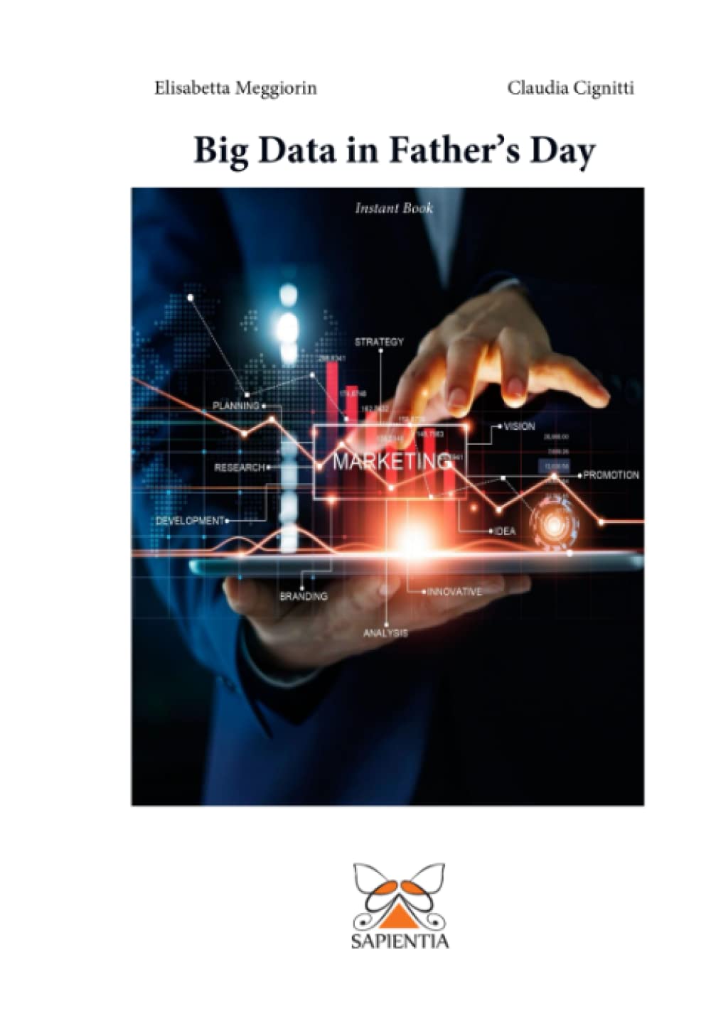 Big Data in Father’s Day: Instant Book: meggiorin, elisabetta, cignitti ...