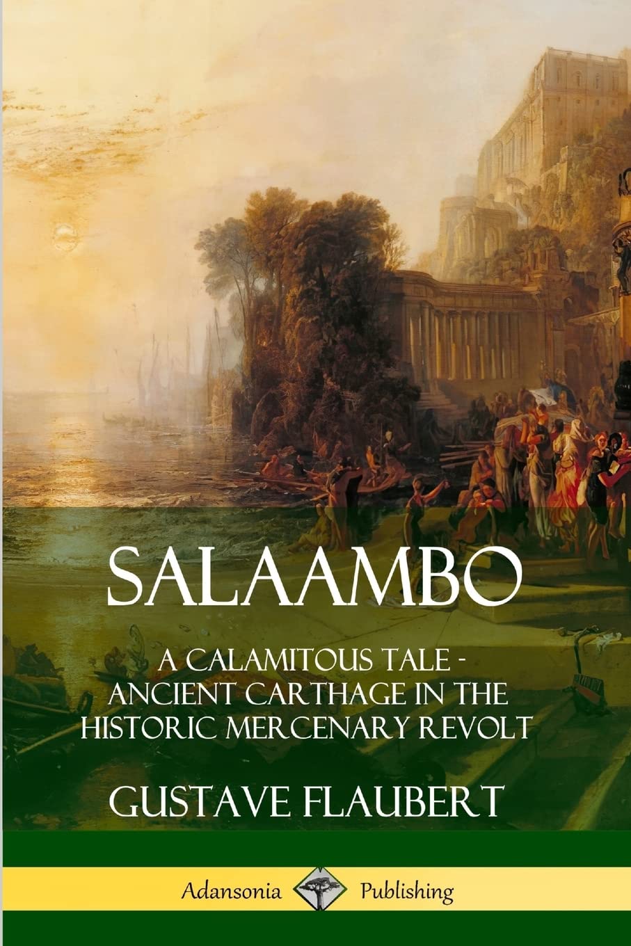 Snapklik.com : Salaambo: A Calamitous Tale