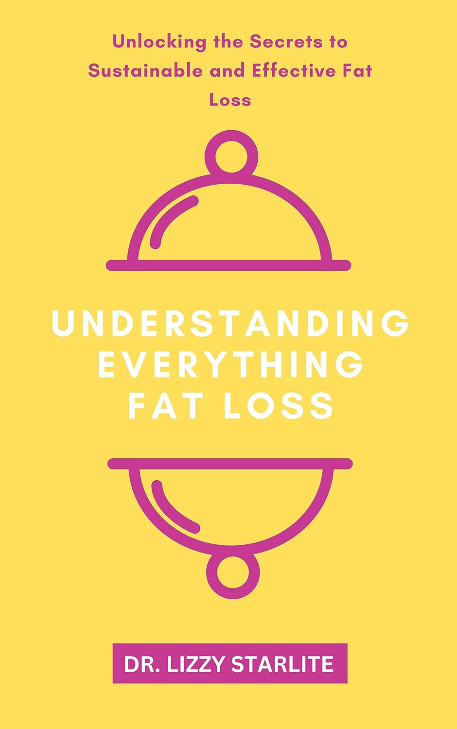 Understanding Everything Fat loss: Unlocking the Secrets to Sustainable ...