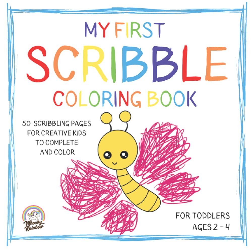 My First Scribble Coloring Book For Toddlers Ages 2 - 4: 50 Scribbling ...