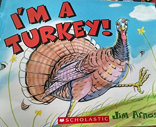 I'm A Turkey!: Jim Arnosky: 9780545226318: Amazon.com: Books