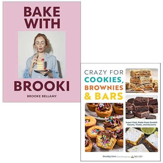 Bake with Brooki By Brooke Bellamy & Crazy For Cookies, Brownies & Bars ...