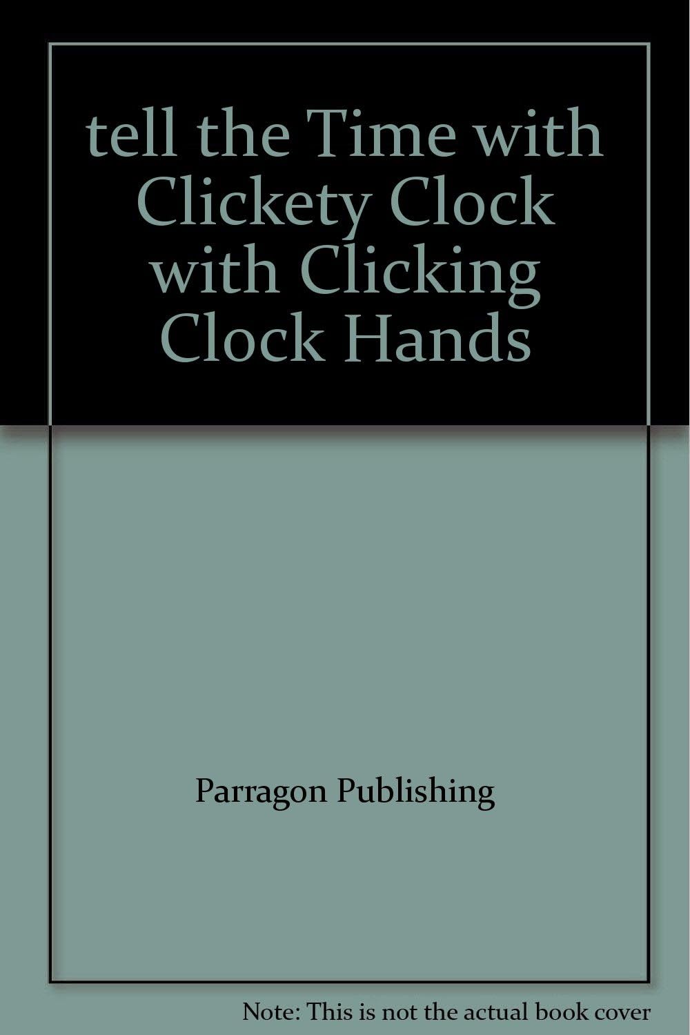 Amazon.com: tell the Time with Clickety Clock with Clicking Clock Hands ...