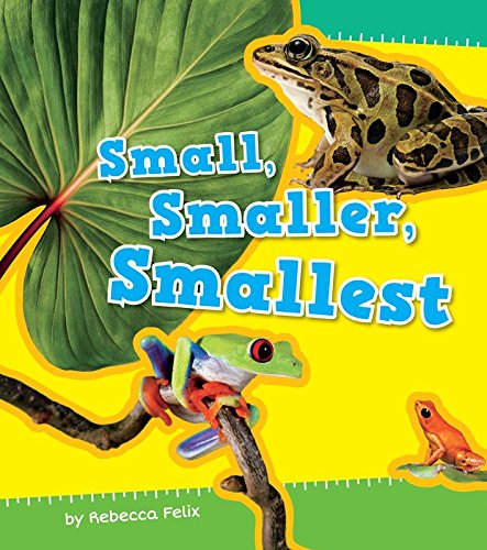 Small, Smaller, Smallest (Size It Up) - Kindle edition by Felix ...