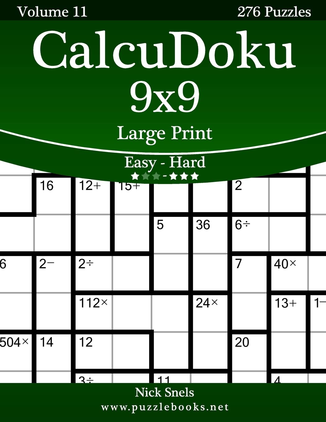CalcuDoku 9x9 Large Print - Easy to Hard - Volume 11 - 276 Puzzles ...