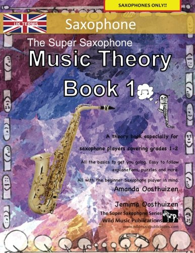 Amazon.com: The Super Saxophone Music Theory Book 1 - UK Terms: A music ...