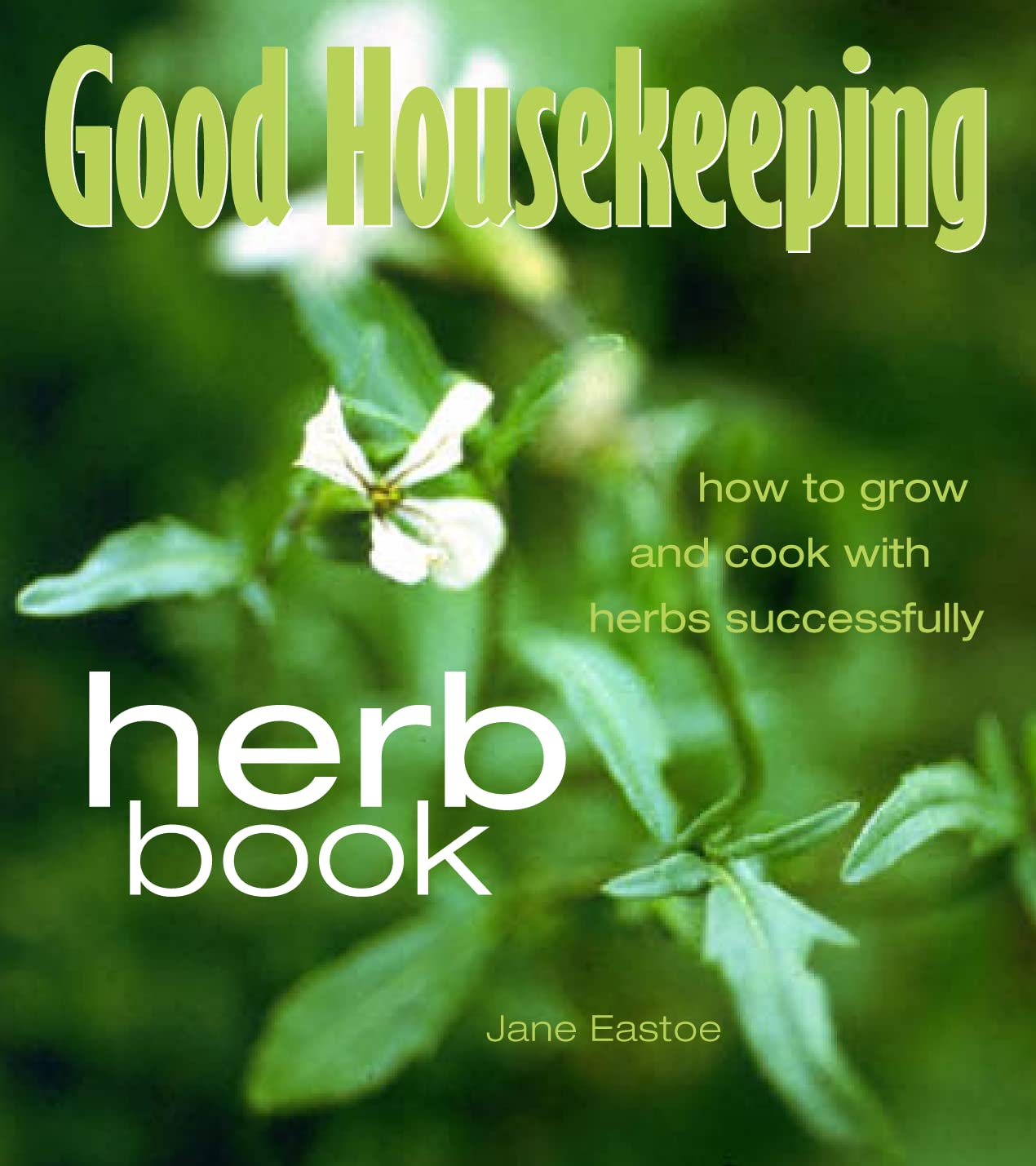 "Good Housekeeping" Herb Book: Jane Eastoe: 9780007139460: Amazon.com ...