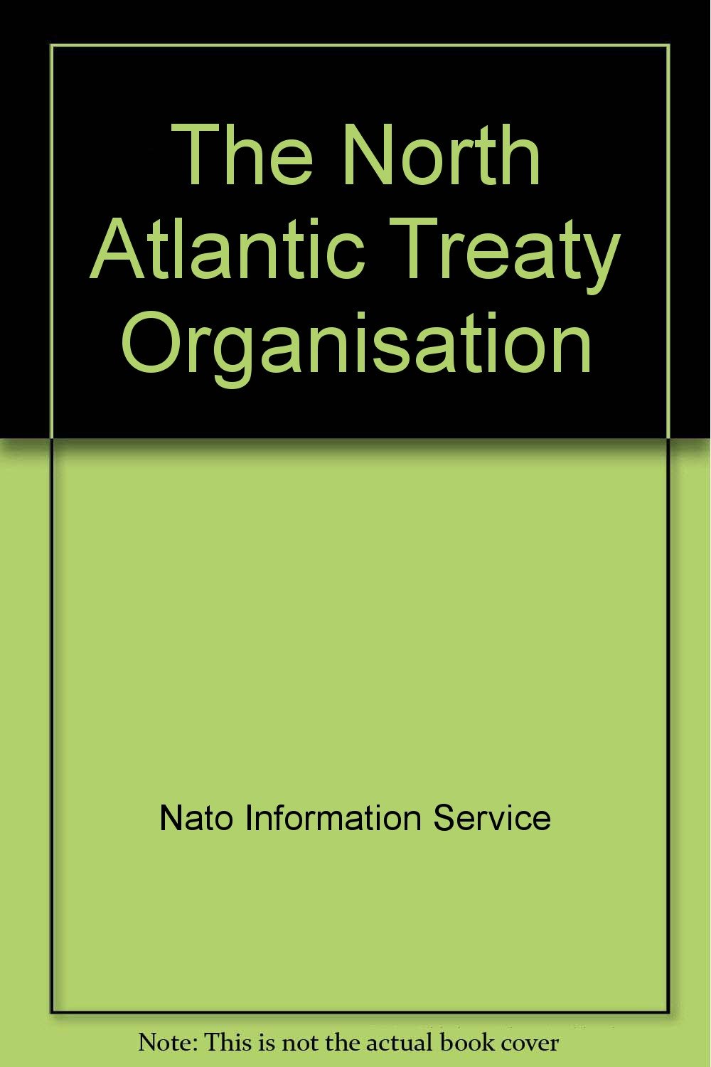 The North Atlantic Treaty Organisation: Facts and Figures: Amazon.co.uk ...