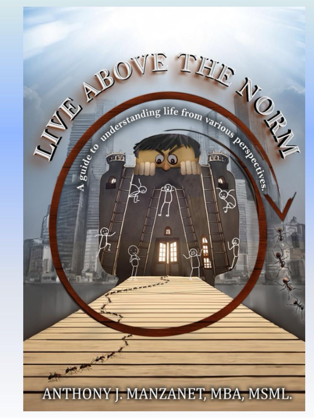 LIVE ABOVE THE NORM: A guide to understanding life from various ...