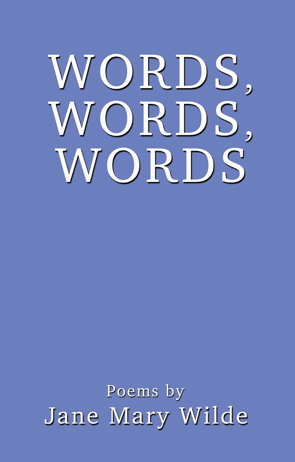 Words, Words, Words: Wilde, Jane Mary: 9781783062119: Amazon.com: Books