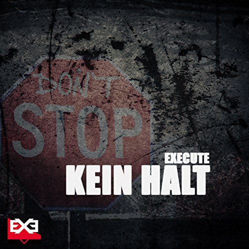 Amazon.co.jp: Kein Halt : Execute: Digital Music