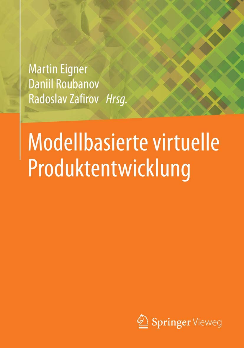 Modellbasierte virtuelle Produktentwicklung : Eigner, Martin, Roubanov ...