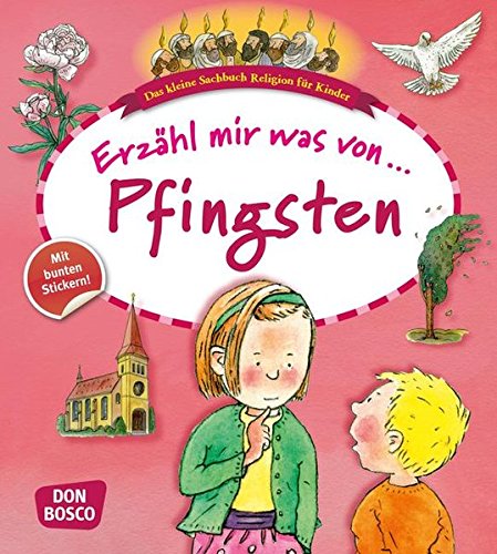 Erzähl mir was von Pfingsten: Das kleine Sachbuch Religion für Kinder ...