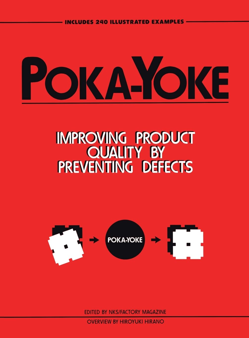 Poka-Yoke: Improving Product Quality by Preventing Defects: Magazine ...