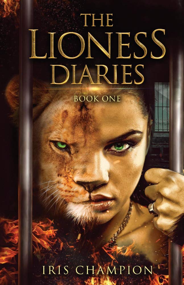 The Lioness Diaries Book One : Iris Champion: Amazon.co.uk: Books
