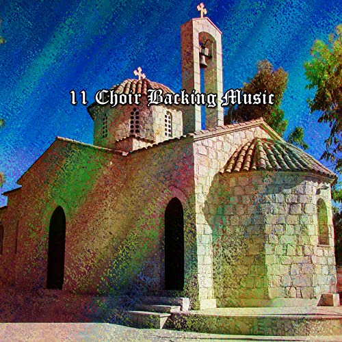Play 11 Choir Backing Music by Instrumental Christian Songs, Christian ...