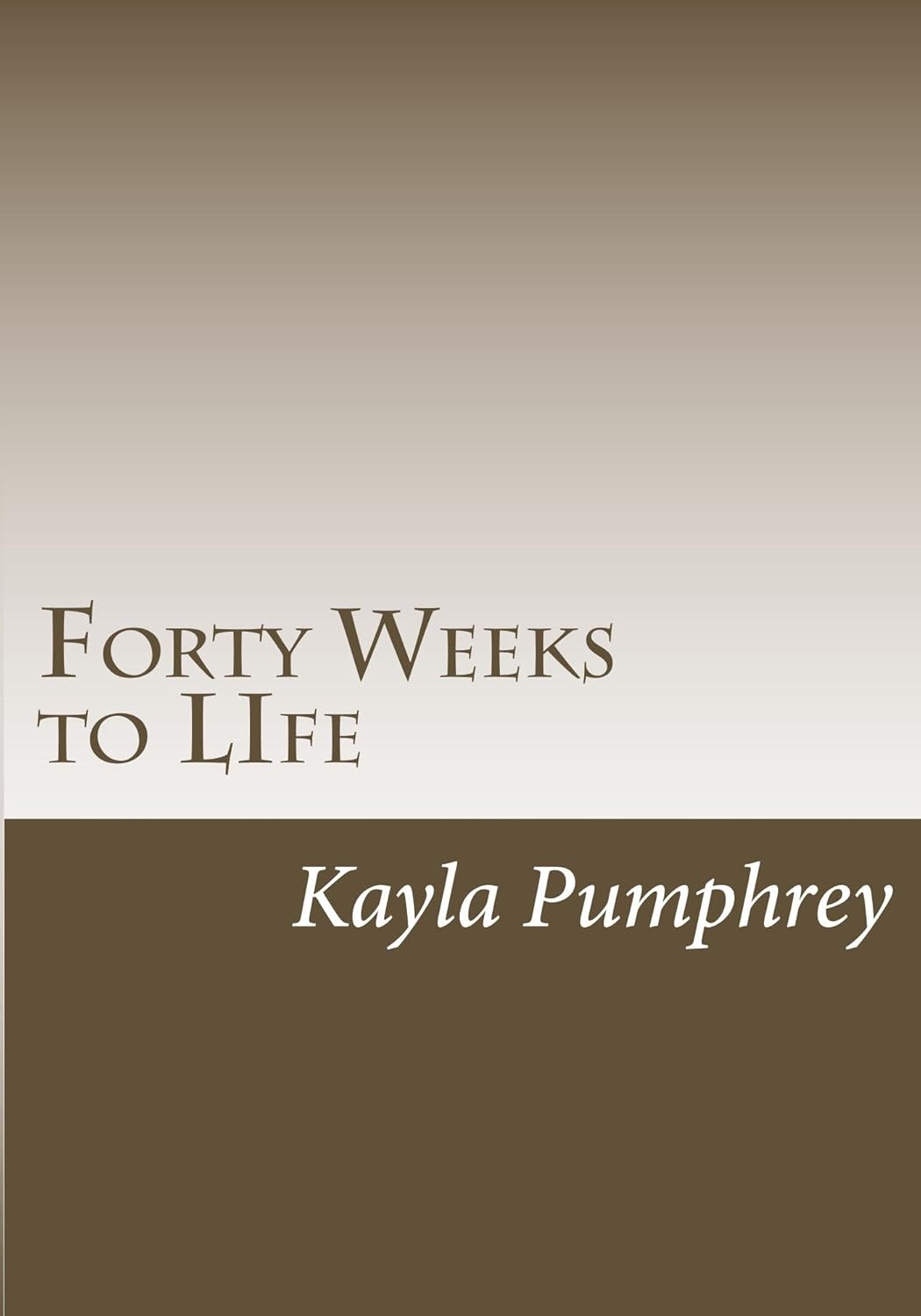 Amazon.com: Forty Weeks to LIfe eBook : Pumphrey, Kayla: Kindle Store