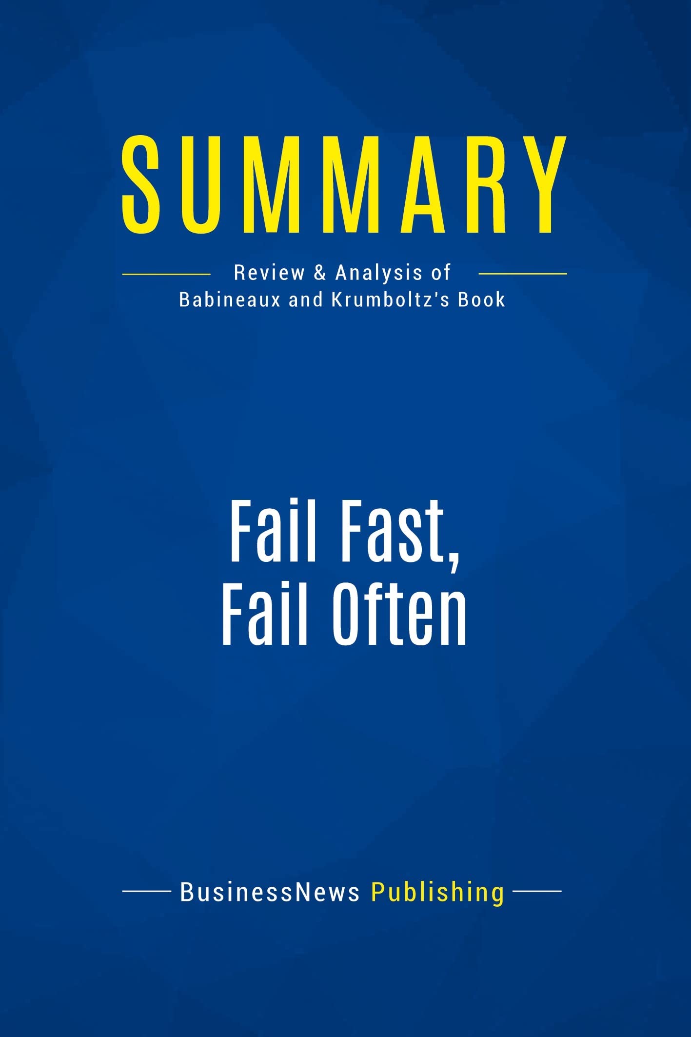Summary: Fail Fast, Fail Often: Review and Analysis of Babineaux and ...